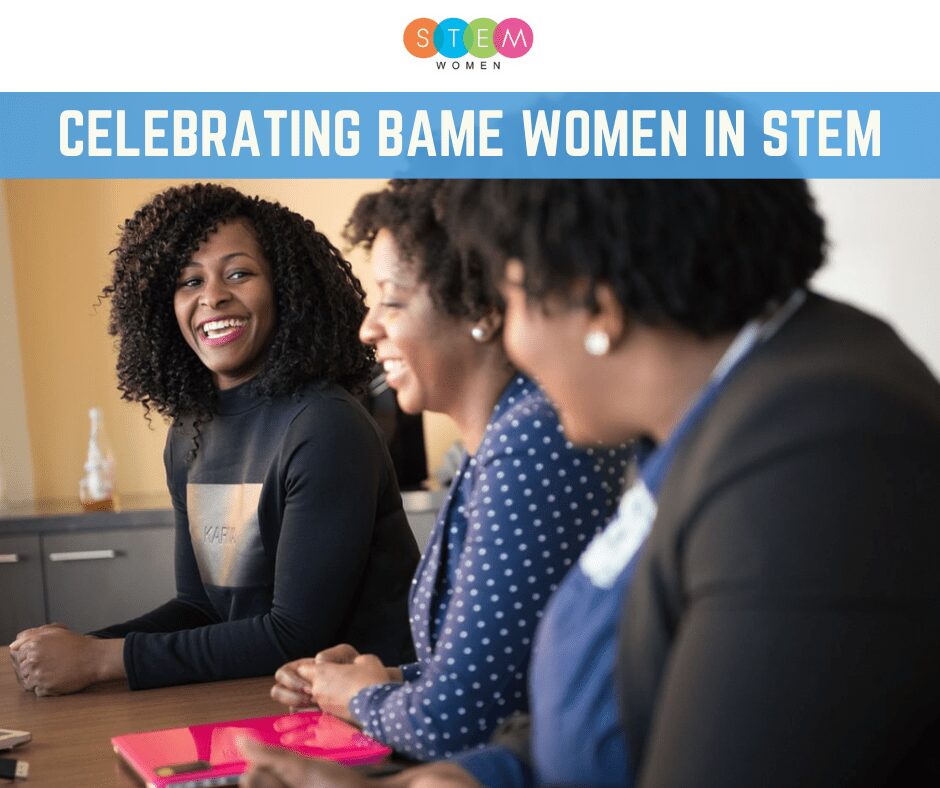 Celebrating BAME Women in STEM Innovators - Stem Women